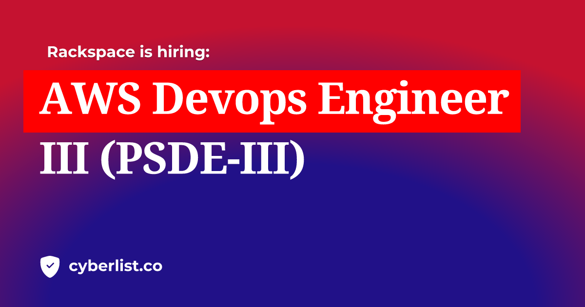 AWS Devops Engineer III (PSDE-III) at Rackspace. Apply now!
